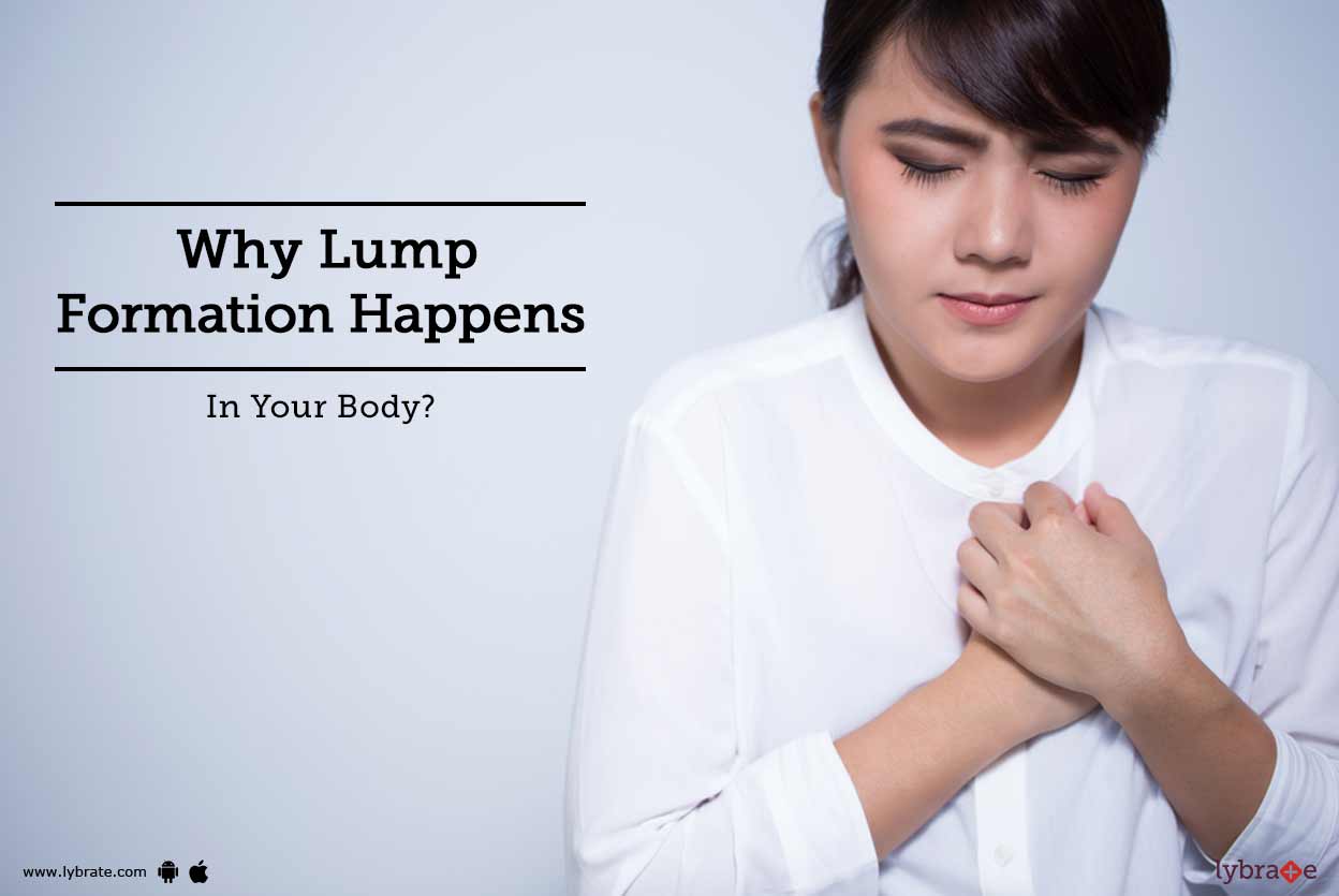 Why Lump Formation Happens In Your Body? - By Dr. Prashanth Hegde | Lybrate