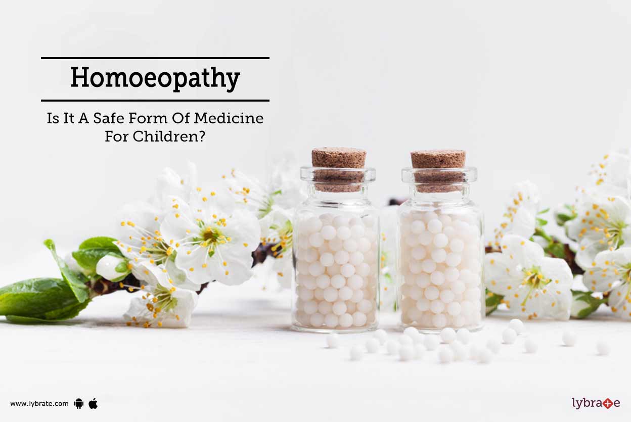 Homoeopathy - Is It A Safe Form Of Medicine For Children? - By Dr ...