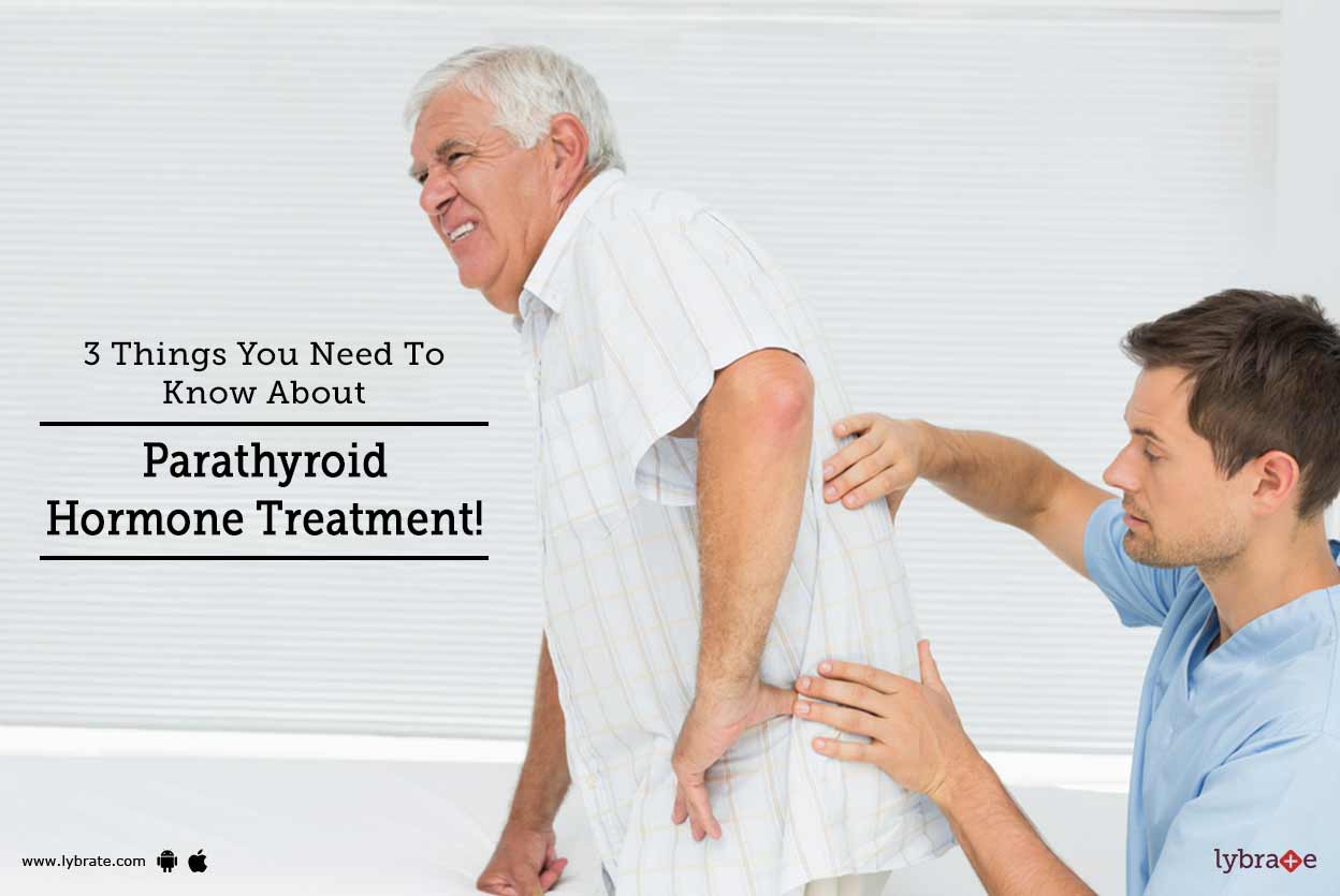 3 Things You Need To Know About Parathyroid Hormone Treatment! - By Dr ...