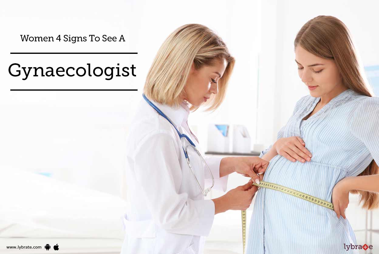 Women - 4 Signs To See A Gynaecologist - By Dr. Deepa Sethia | Lybrate