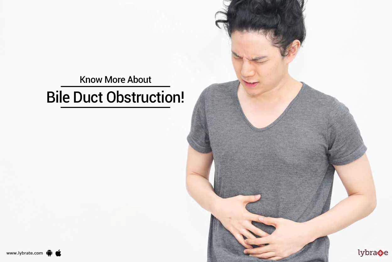 Know More About Bile Duct Obstruction! - By Dr. Pathik Parikh | Lybrate