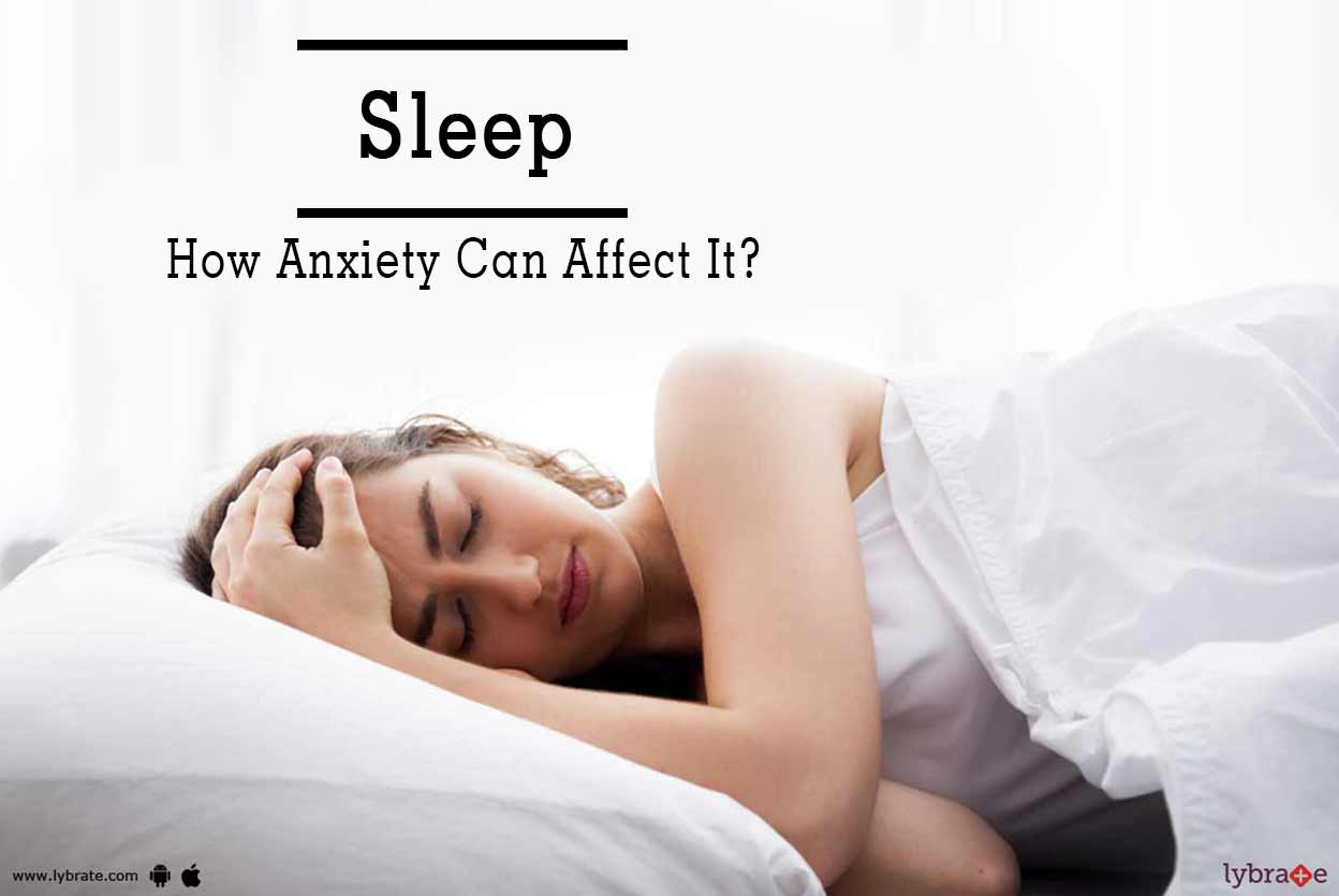 Sleep - How Anxiety Can Affect It? - By Dr. Yash Velankar | Lybrate