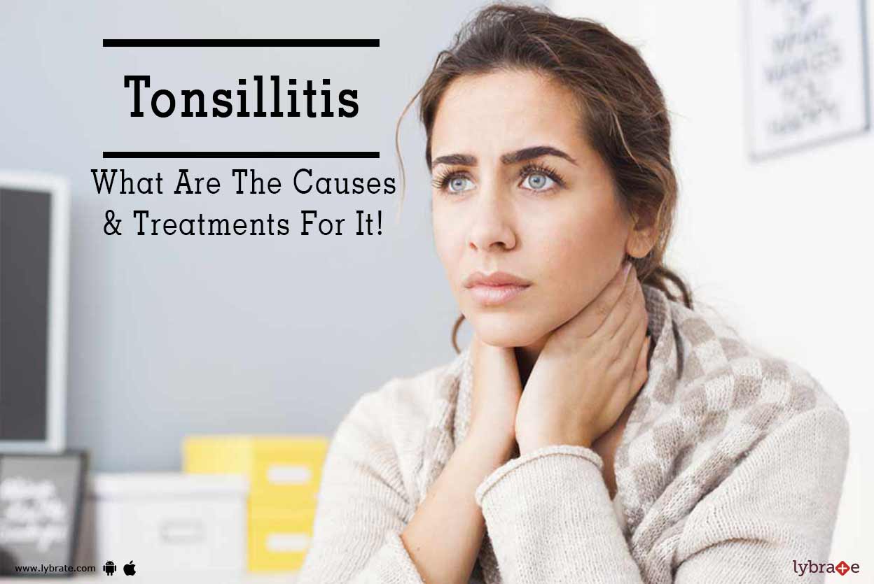 Tonsillitis - What Are The Causes & Treatments For It! - By Dr. Swati ...