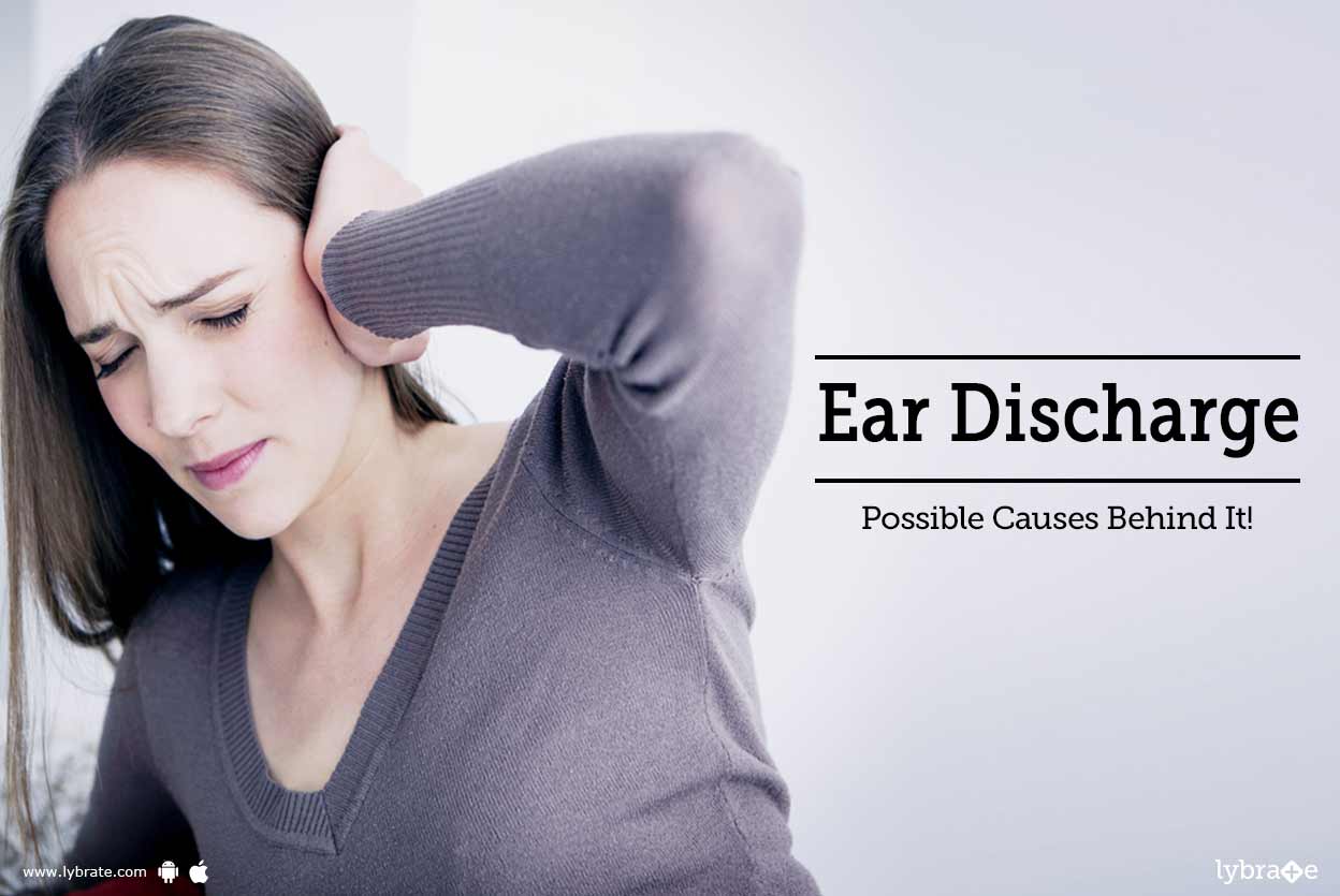 Ear Discharge - Possible Causes Behind It! - By Dr. Honey Gupta | Lybrate