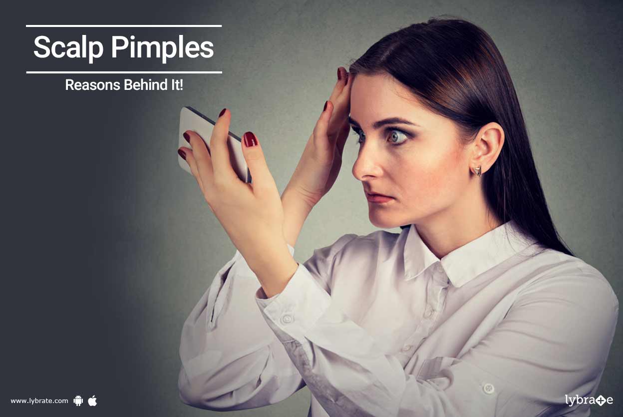 Scalp Pimples - Reasons Behind It! - By Dr. Malini Patil | Lybrate