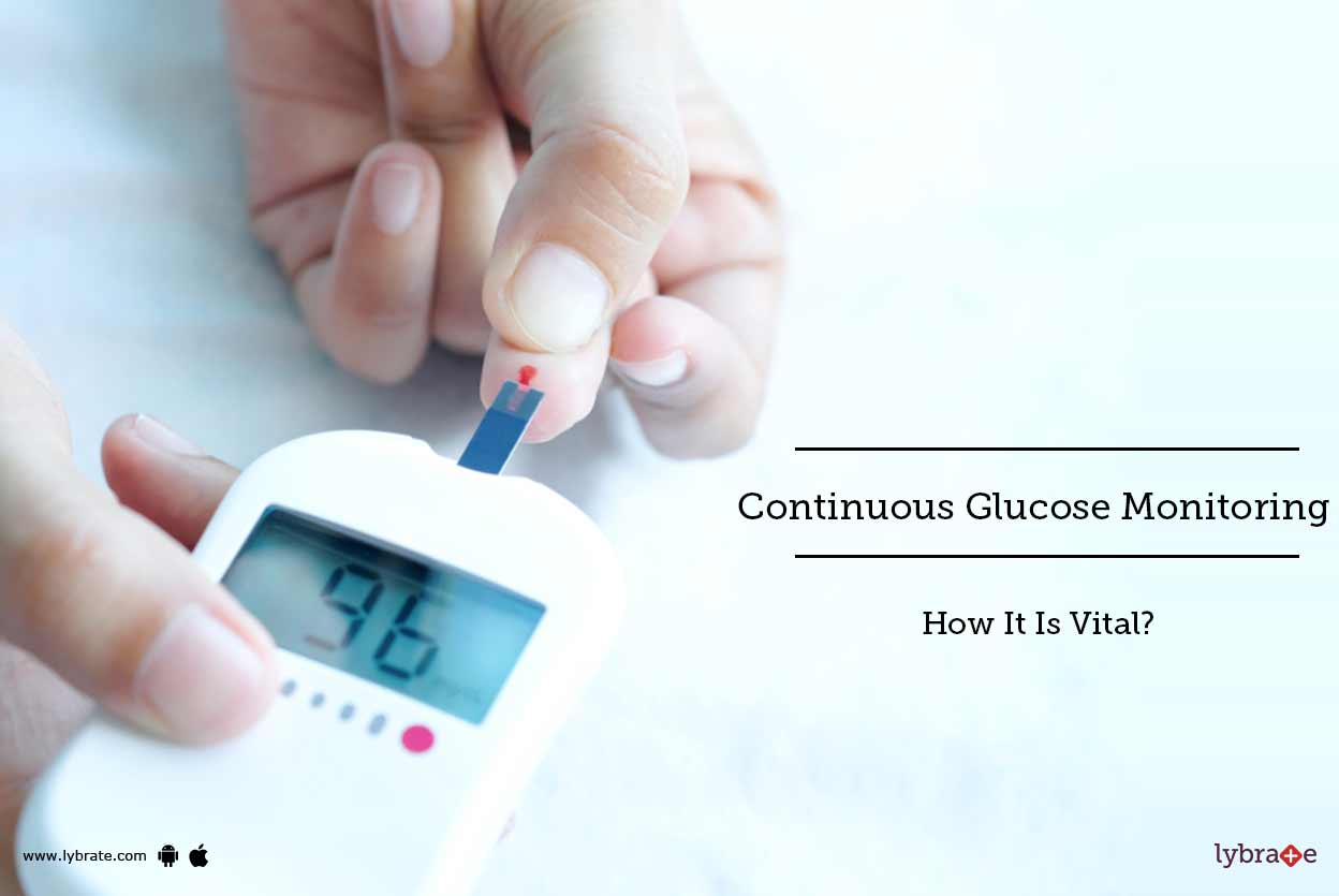 Continuous Glucose Monitoring - How It Is Vital? - By Dr. Preeti Rai ...