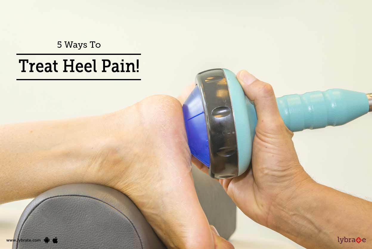 5 Ways To Treat Heel Pain! - By Dr. Vikram Sonawane | Lybrate