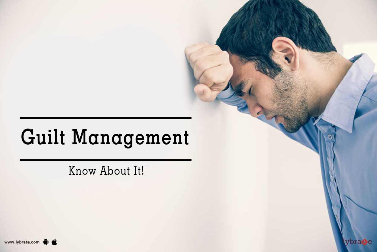 Guilt Management - Know About It! - By Mr. Simhan Ln | Lybrate