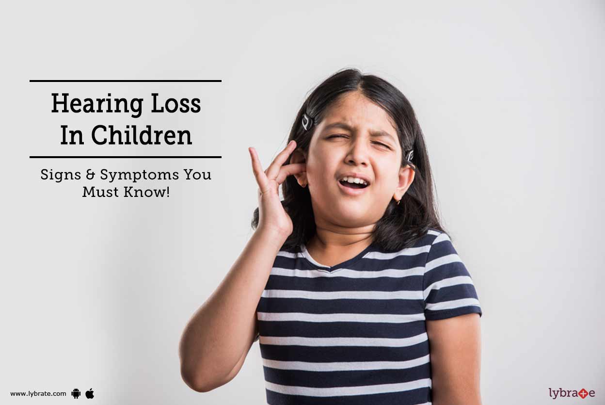 Hearing Loss In Children - Signs & Symptoms You Must Know! - By Dr ...
