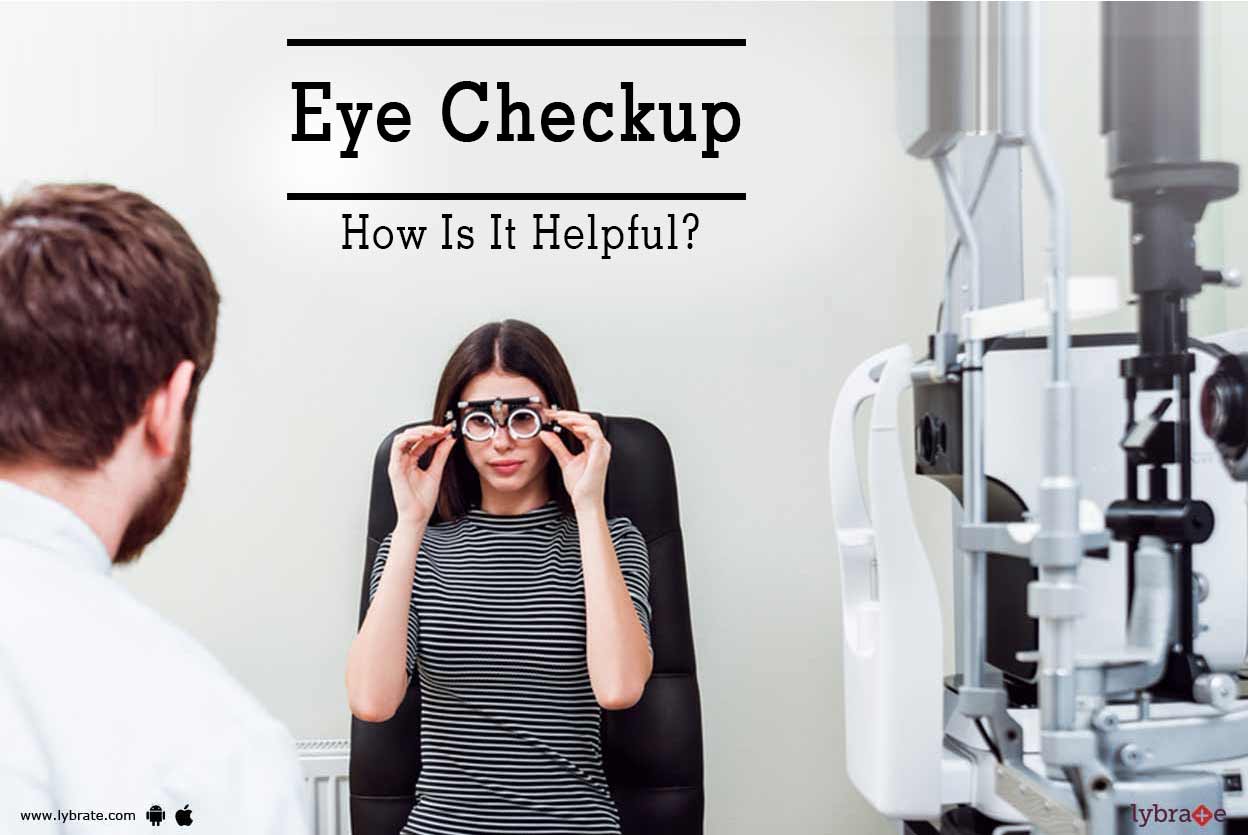Eye Checkup - How Is It Helpful? - By Dr. Anurag Agarwal | Lybrate