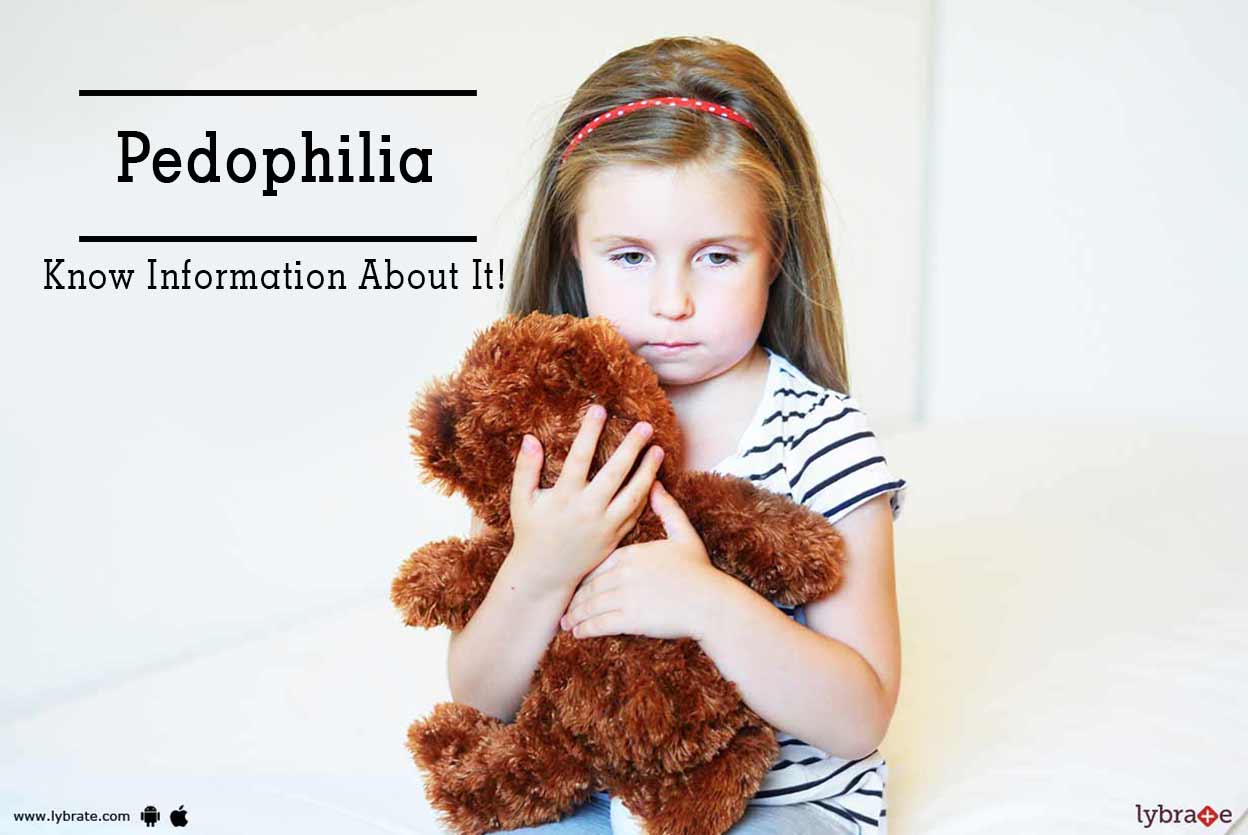 Pedophilia - Know Information About It! - By Dr. Chinmay Kulkarni | Lybrate
