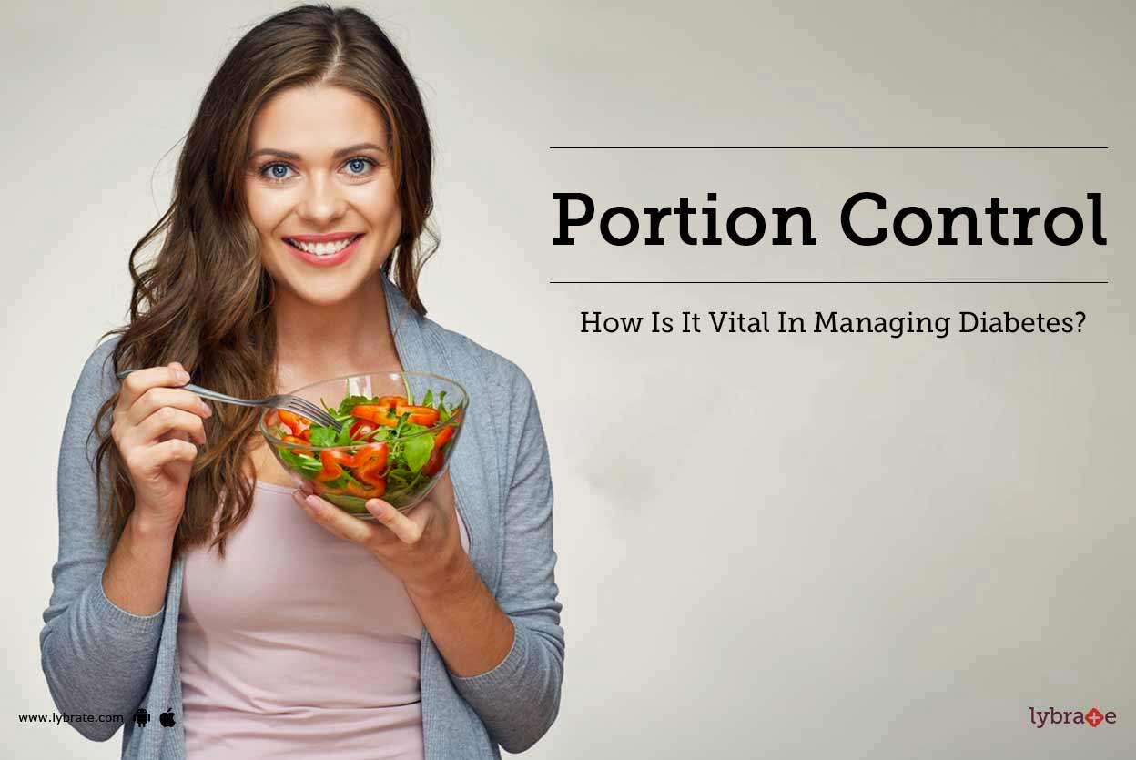 Portion Control - How Is It Vital In Managing Diabetes? - By Dr. Vishal ...