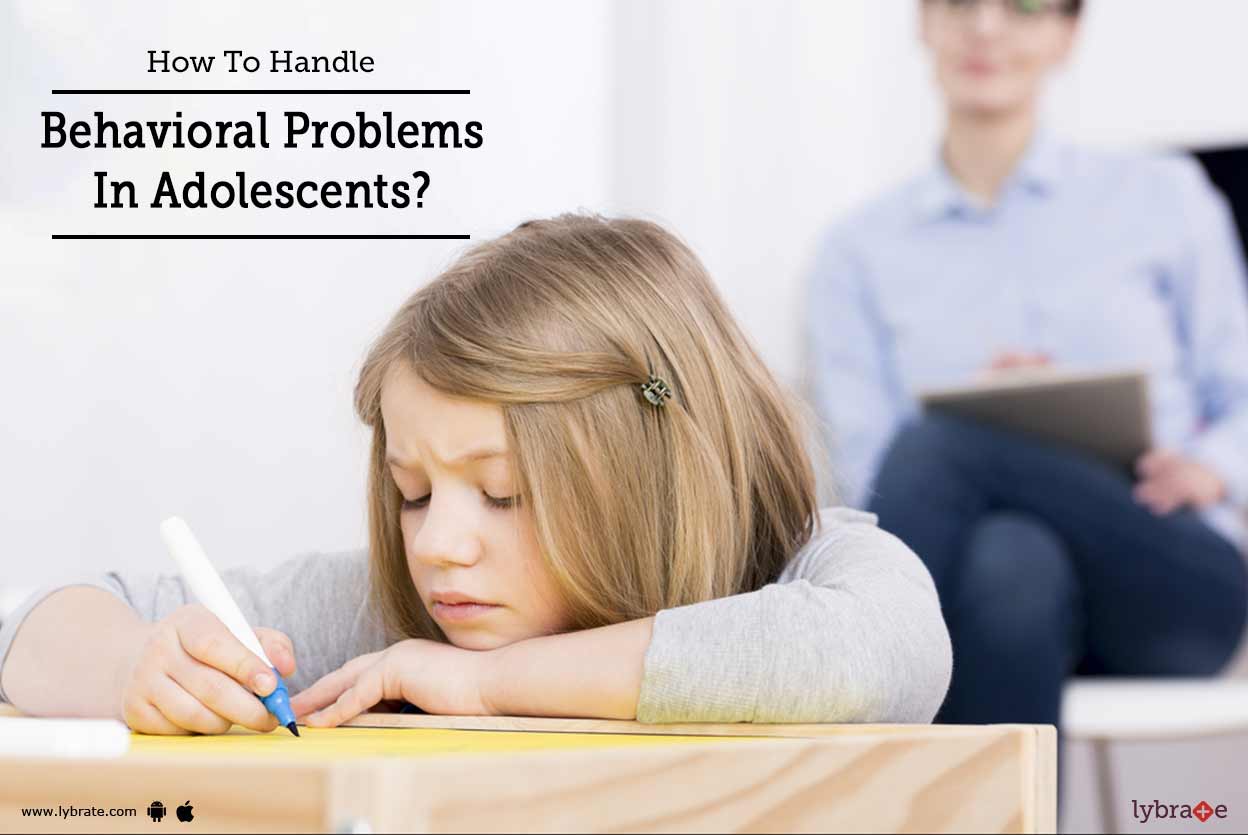 How To Handle Behavioral Problems In Adolescents? - By Dr. Anuj Gupta ...