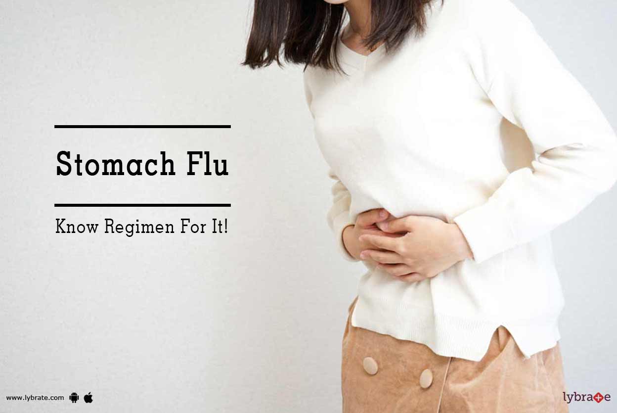 Stomach Flu - Know Regimen For It! - By Dr. Lt Col Adnan Masood | Lybrate