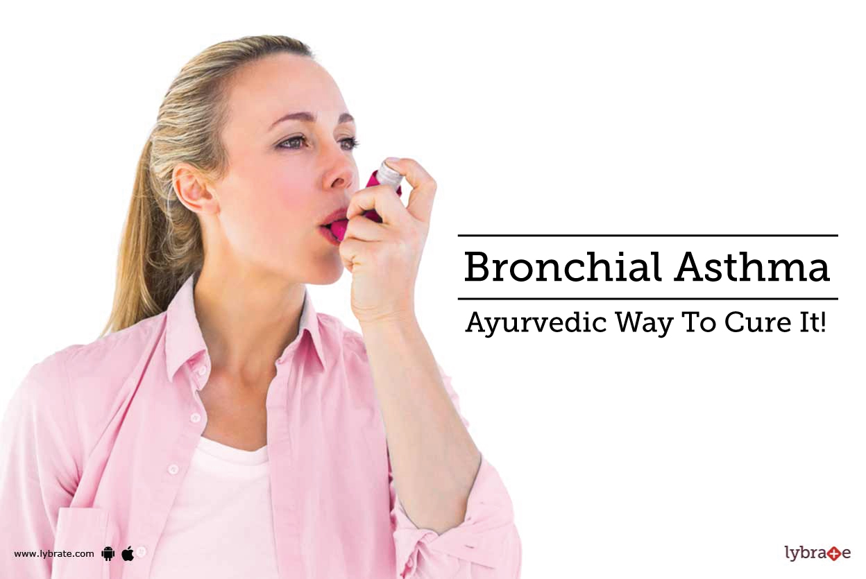 Bronchial Asthma - Ayurvedic Way To Cure It! - By Dr. Krishnadas | Lybrate