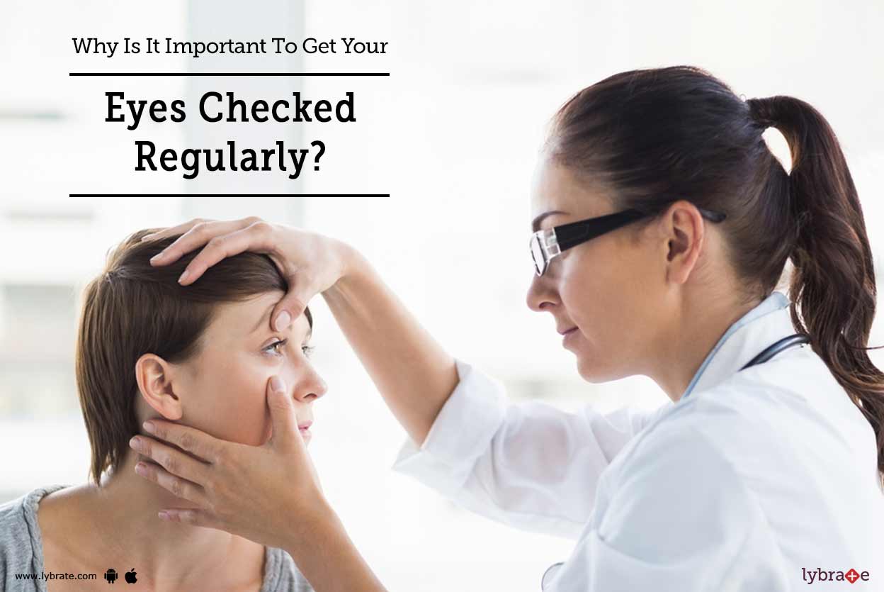 Why Is It Important To Get Your Eyes Checked Regularly? - By Dr. Nitesh ...