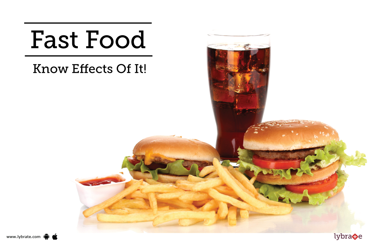 Fast Food - Know Effects Of It! - By Ms. Divya Gandhi | Lybrate