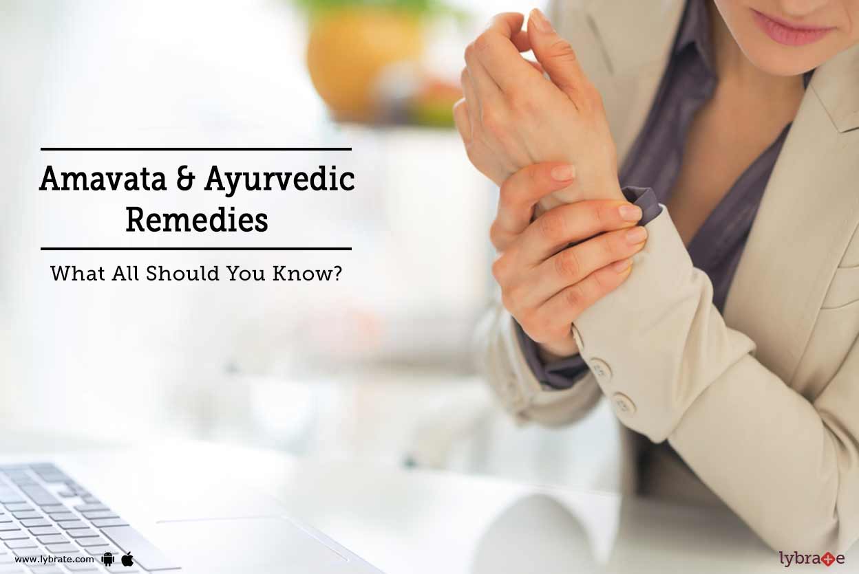 Amavata & Ayurvedic Remedies - What All Should You Know? - By Vpt ...