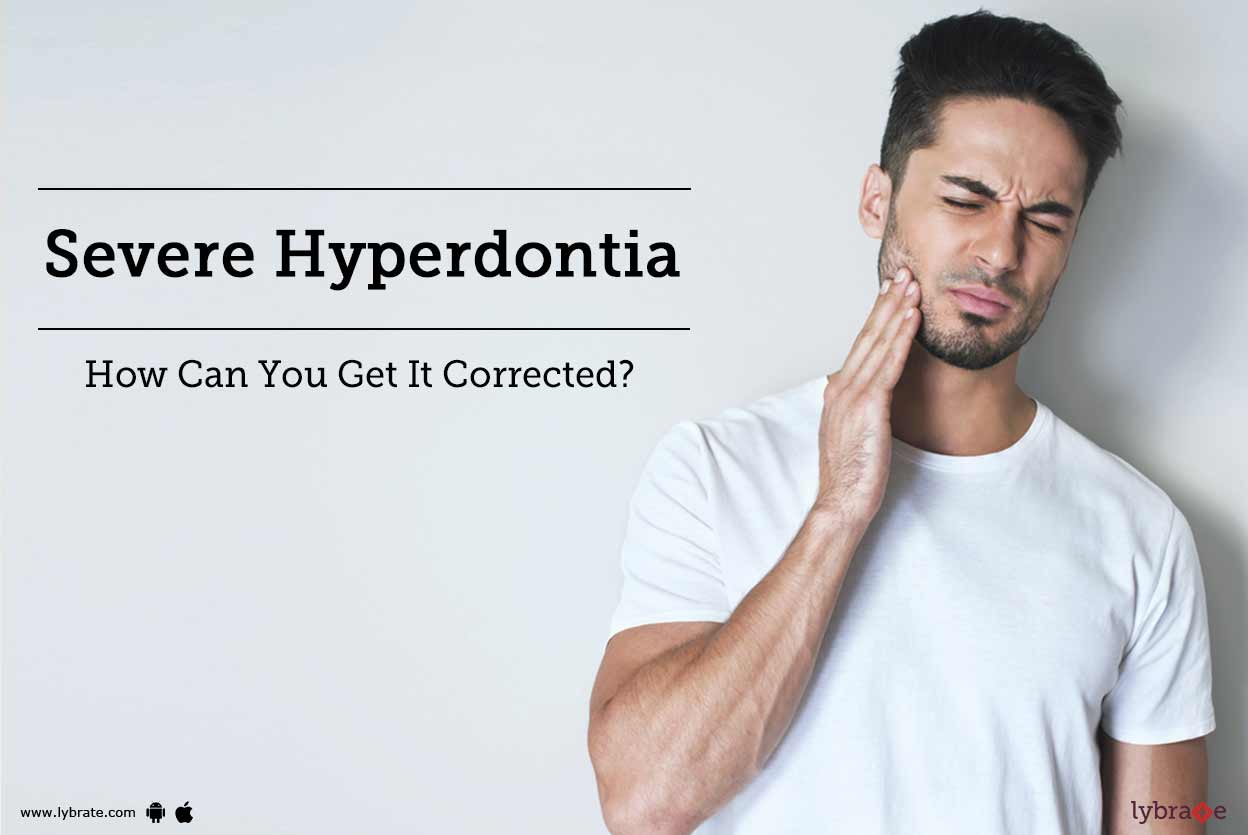 Severe Hyperdontia - How Can You Get It Corrected? - By Dr. Ruchi Lohia ...