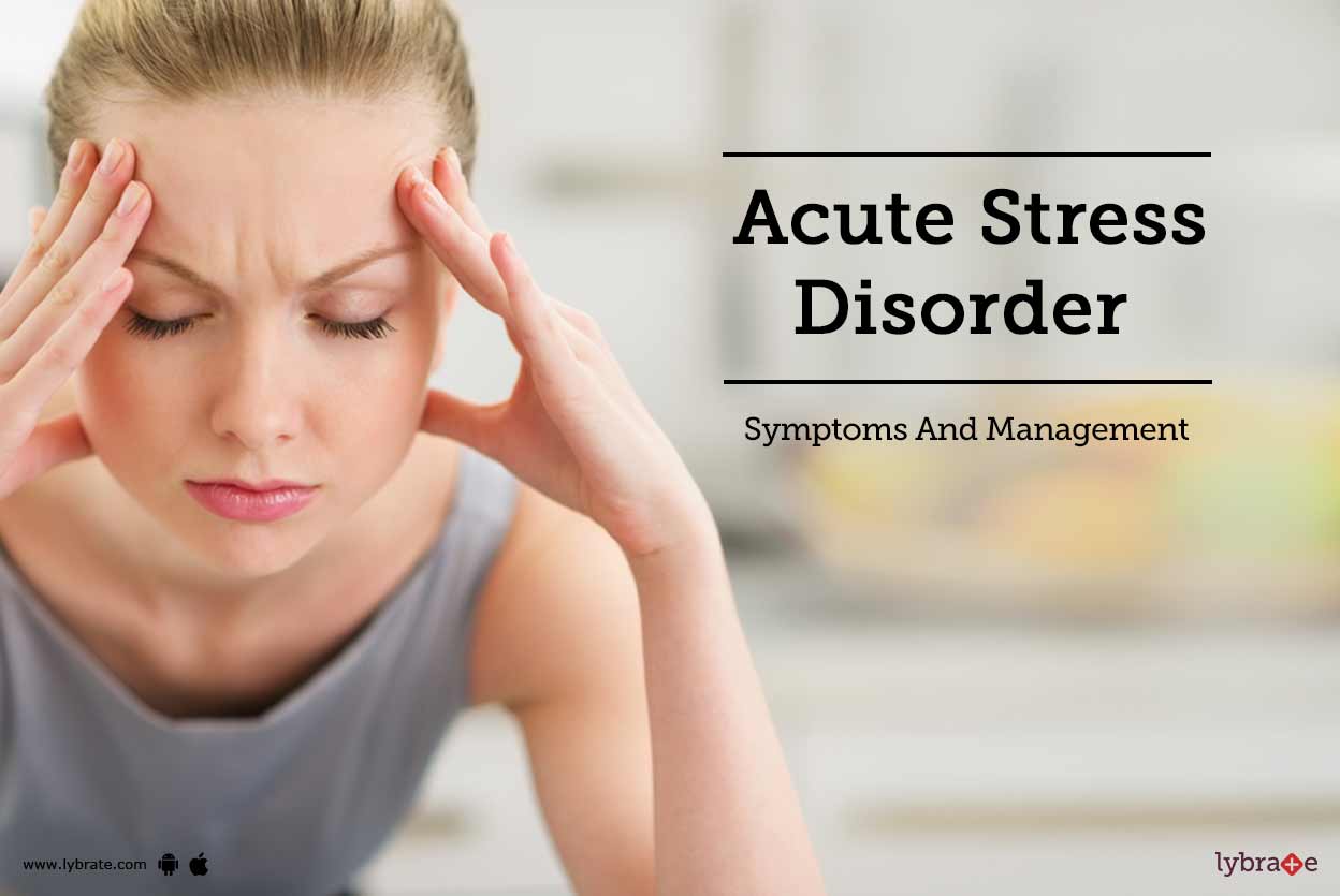 Acute Stress Disorder - Symptoms And Management - By Dr. Priya Jha ...