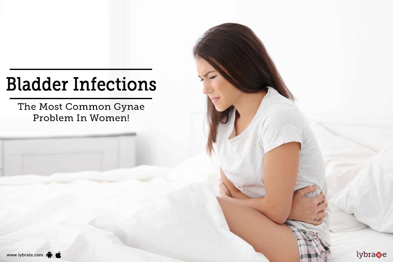 Bladder Infections - The Most Common Gynae Problem In Women! - By Dr ...