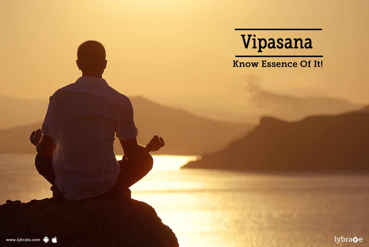Vipasana - Know Essence Of It! - By Dr. Vishal Koshiya | Lybrate