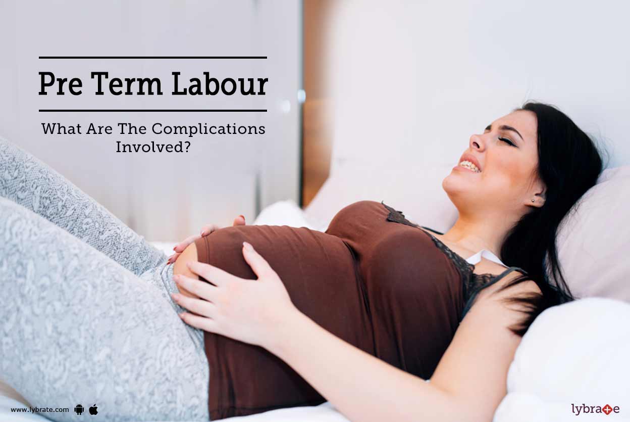 Pre-Term Labour: What Are The Complications Involved? - By Dr. Himani ...