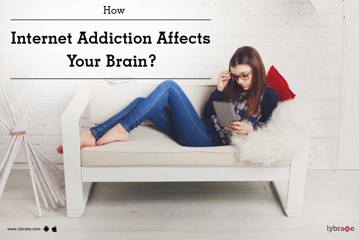 How Internet Addiction Affects Your Brain? - By Dr. K V Anand | Lybrate