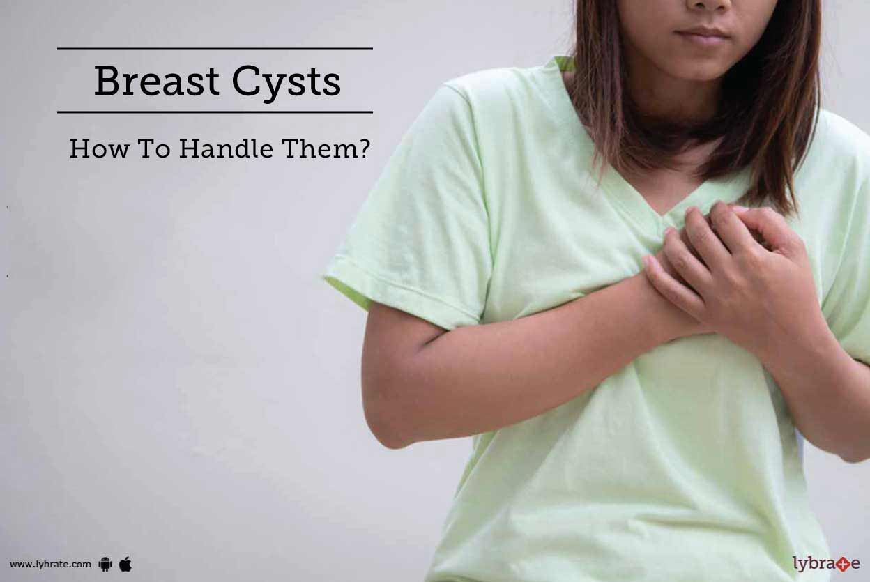 Breast Cysts - How To Handle Them? - By Dr. Asha Niranjan Ghokhale ...