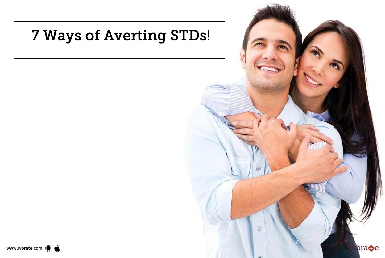 7 Ways of Averting STDs! - By Dr. Poosha Darbha | Lybrate