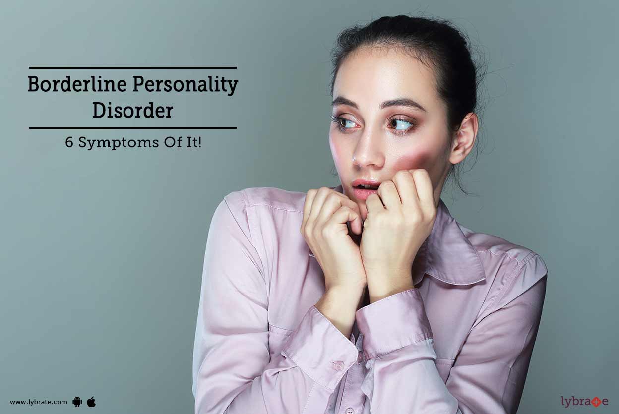 Borderline Personality Disorder - 6 Symptoms Of It! - By Dr. Kinshuk ...