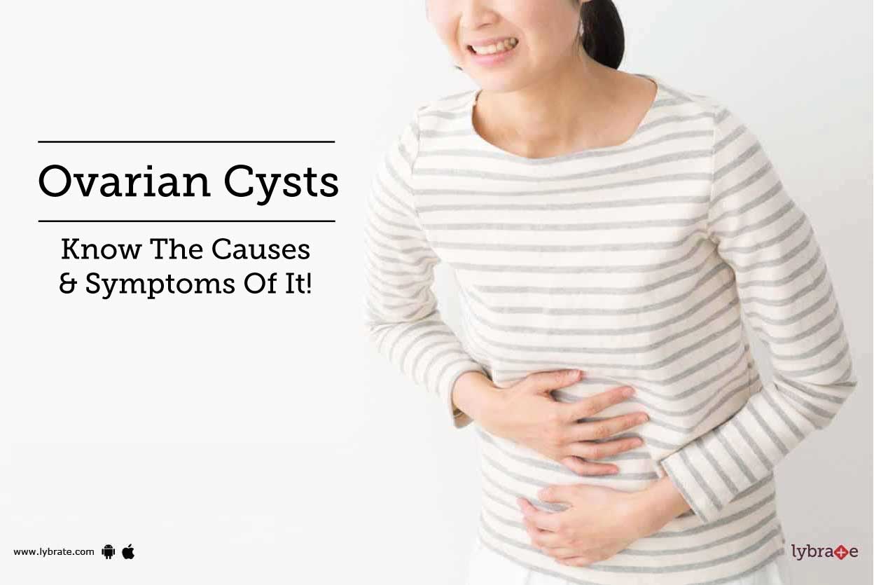 Ovarian Cysts - Know The Causes & Symptoms Of It! - By Dr. Anju Johri ...