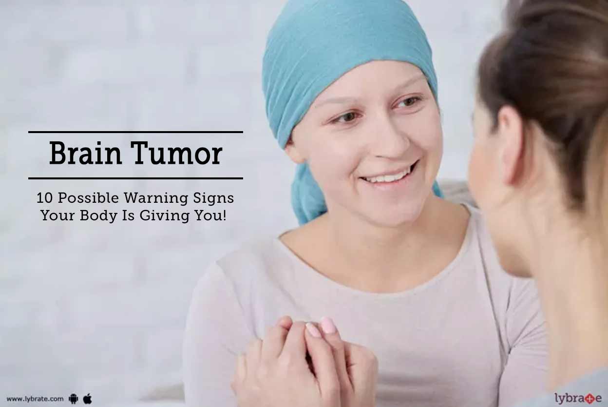 Brain Tumor - 10 Possible Warning Signs Your Body Is Giving You! - By ...