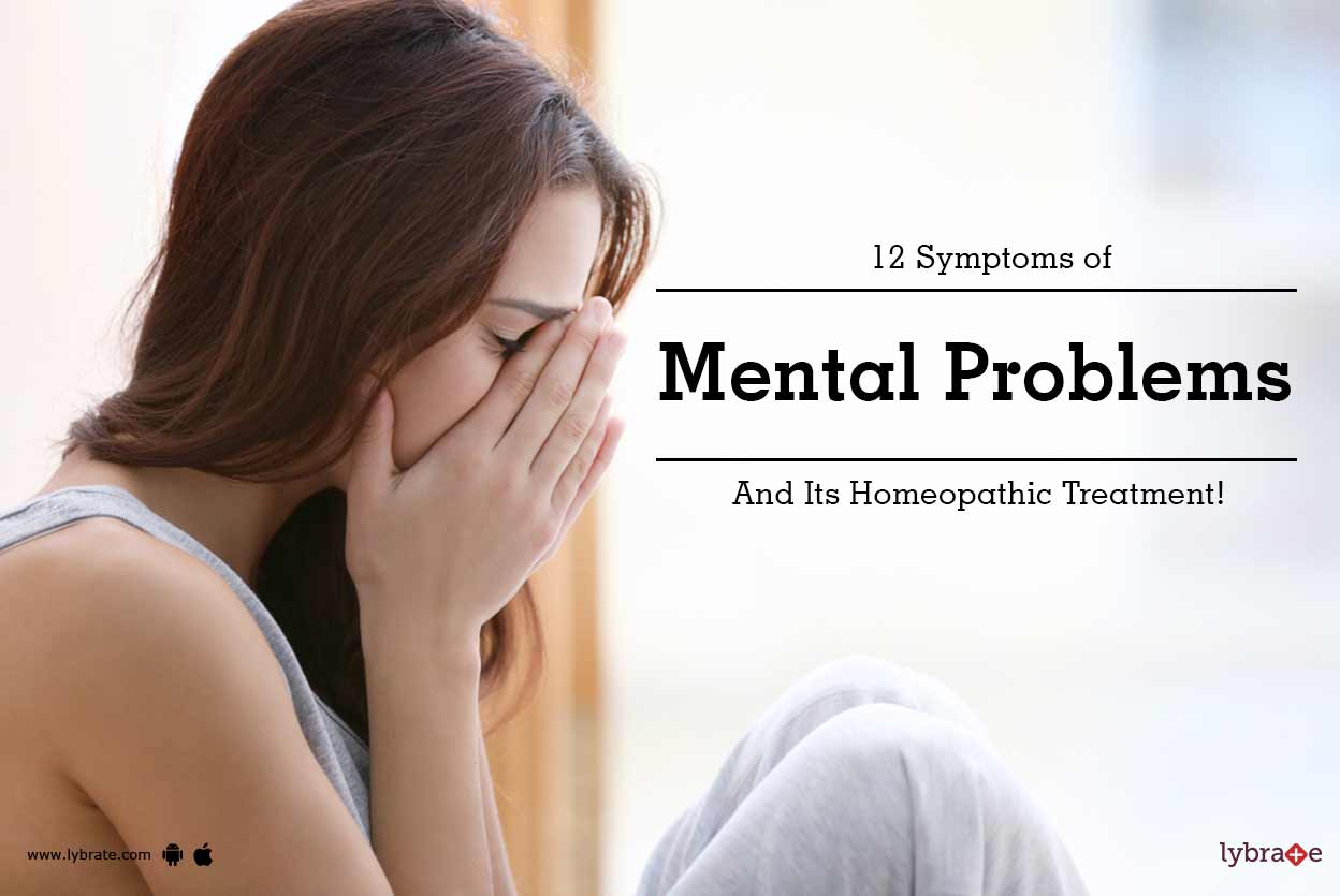 12 Symptoms of Mental Problems And Its Homeopathic Treatment! - By Dr ...