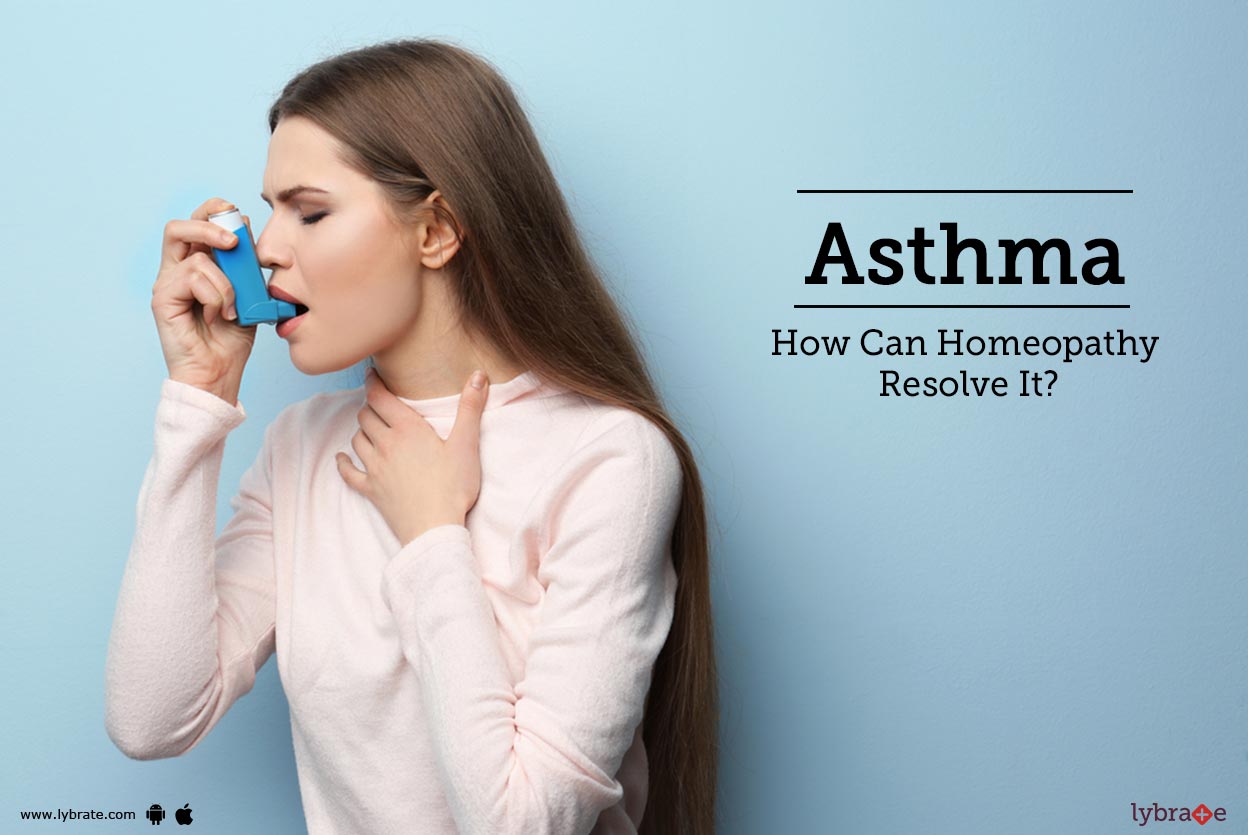 Asthma - How Can Homeopathy Resolve It? - By Dr. Puja Bhatt | Lybrate