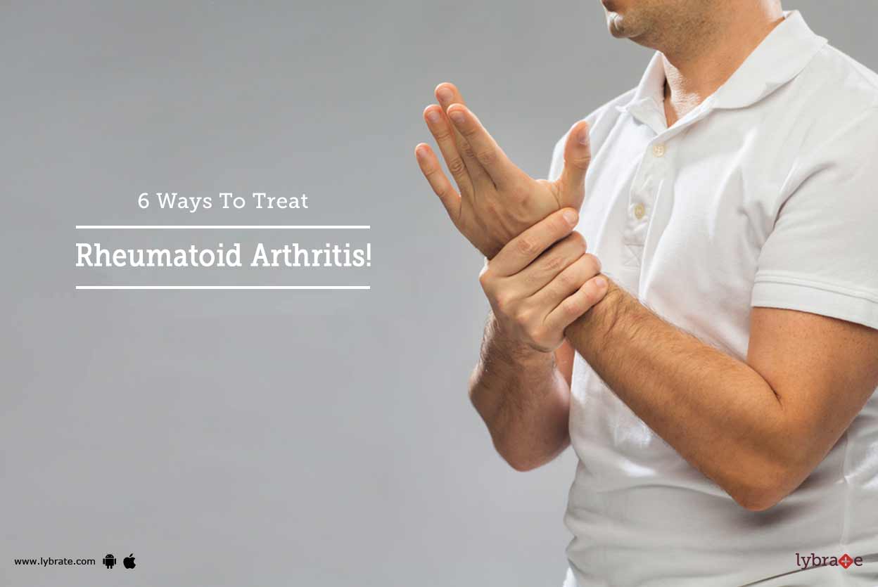 6 Ways To Treat Rheumatoid Arthritis! - By Dr. Prof. Pradeep Choudhari ...