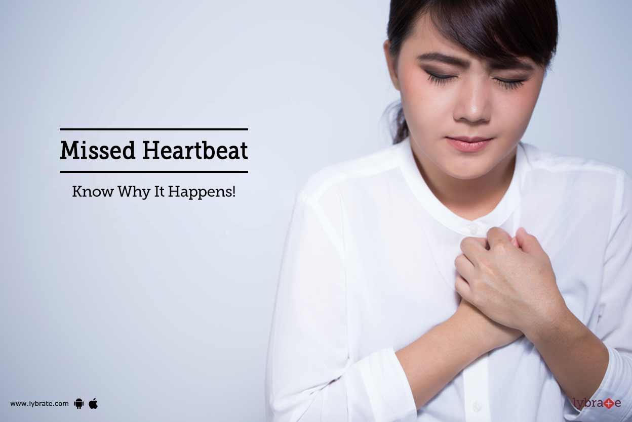 Missed Heartbeat - Know Why It Happens! - By Dr. Birinder Singh Thind ...