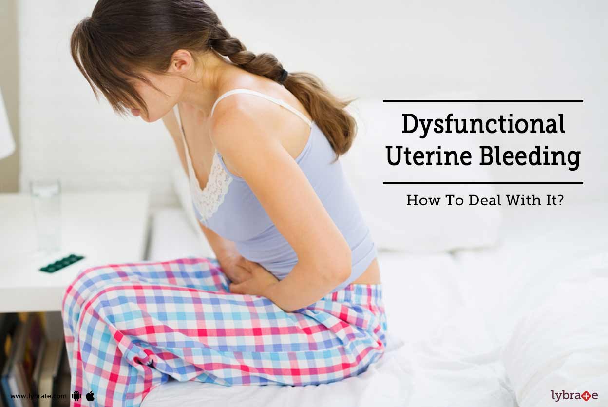 Dysfunctional Uterine Bleeding - How To Deal With It? - By Dr. Prof ...