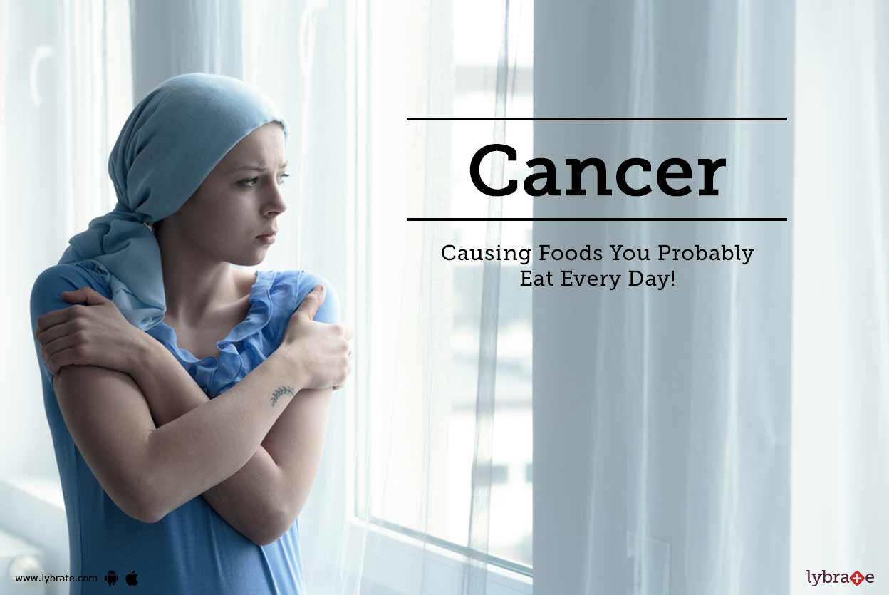 Cancer Causing Foods You Probably Eat Every Day! - By Dr. Sree Hari ...