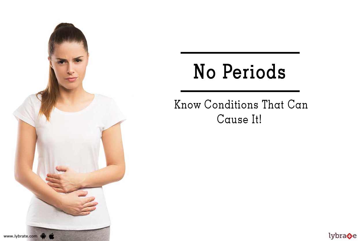 No Periods - Know Conditions That Can Cause It! - By Dr. Veena Bhat ...
