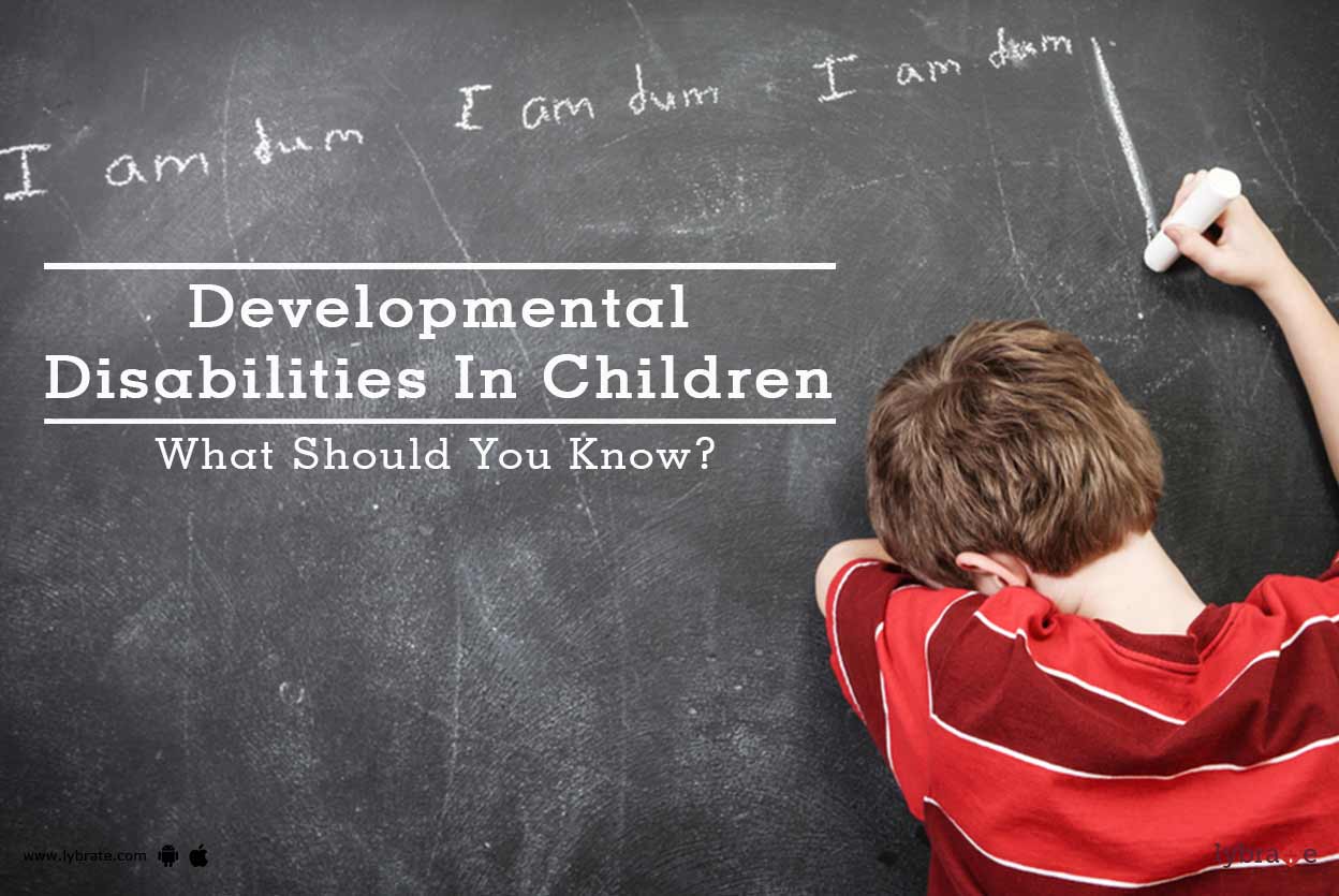 Developmental Disabilities In Children - What Should You Know? - By Dr ...