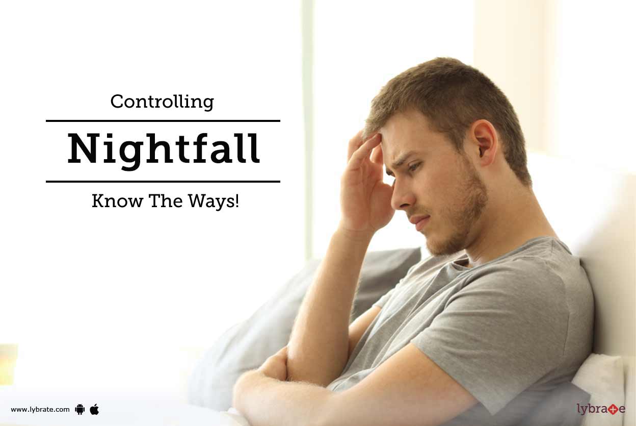 Controlling Nightfall - Know The Ways! - By Dr. Jitender Nagpal | Lybrate