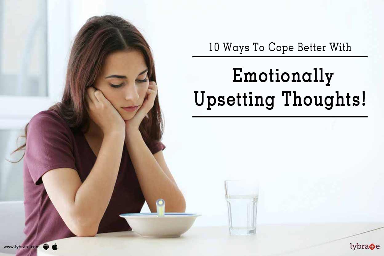 10 Ways To Cope Better With Emotionally Upsetting Thoughts! - By Mrs ...