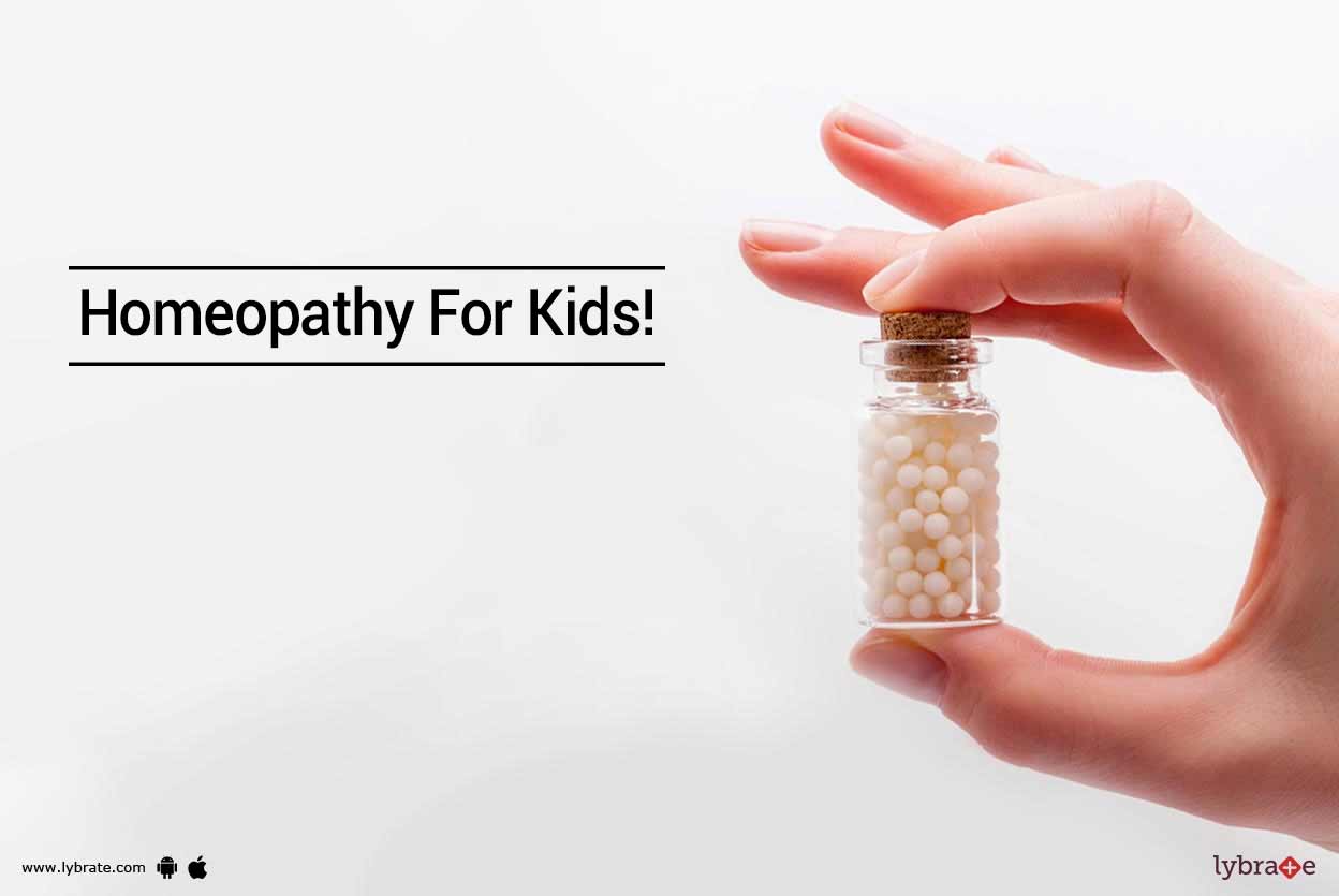 Homeopathy For Kids! - By Life Force Homeopathy | Lybrate