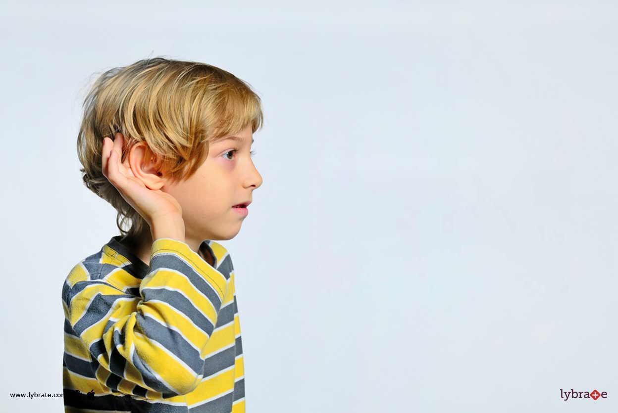 Hearing Loss In Children - Know The Signs & Treatment Of It! - By Dr ...