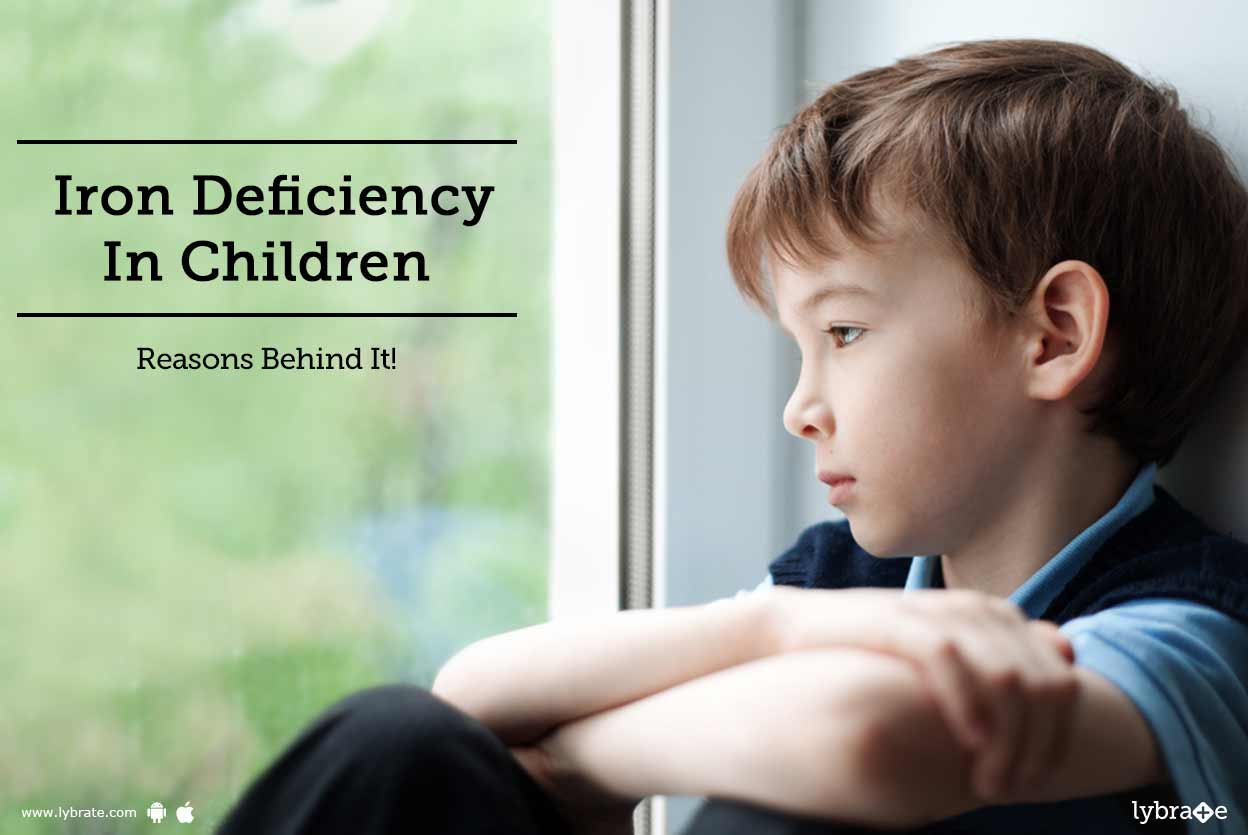 Iron Deficiency In Children - Reasons Behind It! - By Dr. Dhananjay K ...