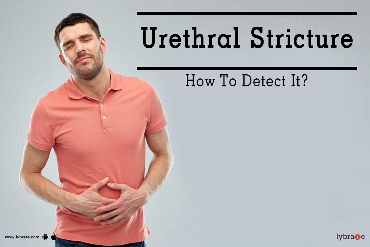 Urethral Stricture - How To Detect It? - By Dr. Harbinder Singh | Lybrate