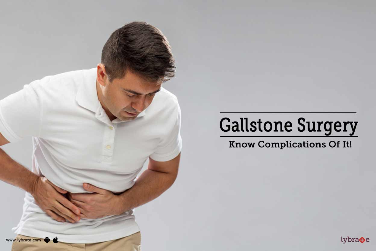Gallstone Surgery - Know Complications Of It! - By Dr. Hari Ram Gupta ...