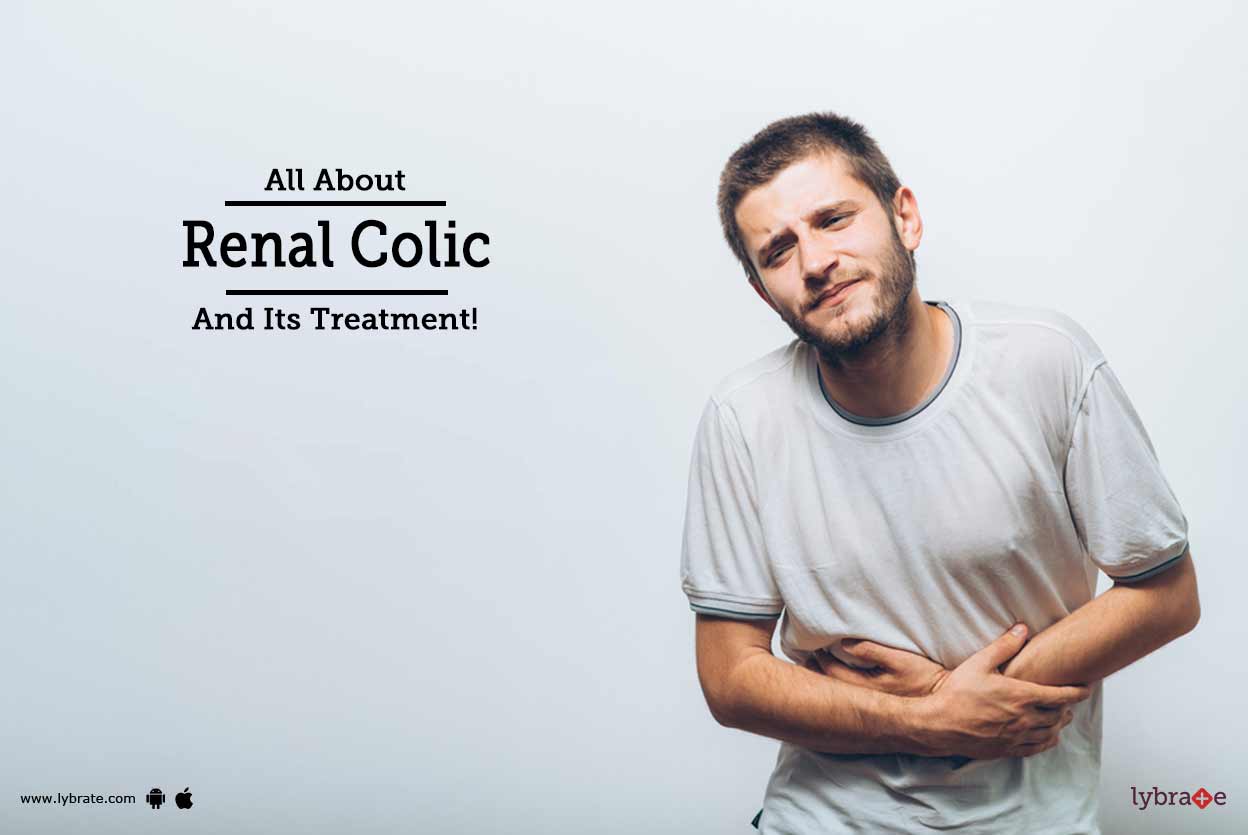 All About Renal Colic And Its Treatment! - By Dr. Suresh Kumar Bhagat ...