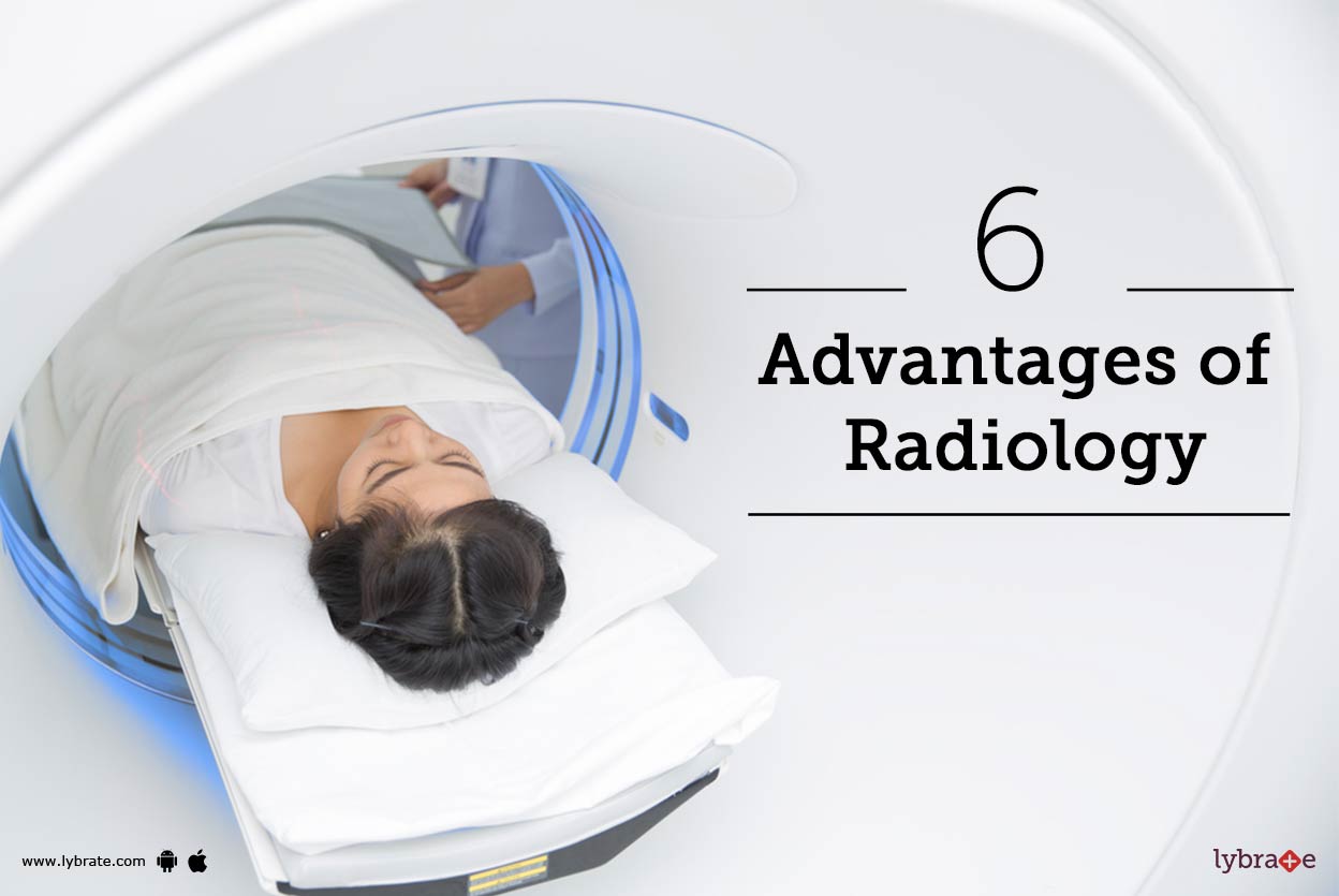 6 Advantages of Radiology - By Dr. Sudhir Pudi | Lybrate